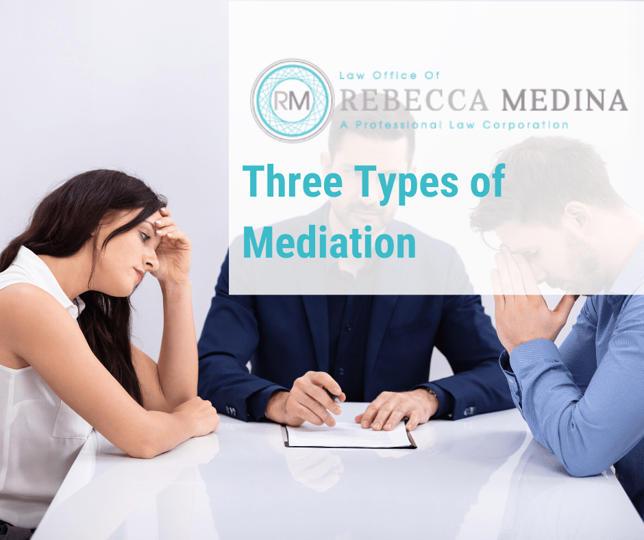 Three Types of Mediation - Law Office Of Rebecca M. Medina